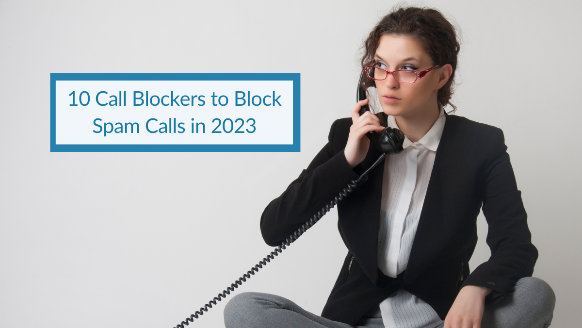 10 Call Blockers to Block Spam Calls in 2023 | CPR Call Blocker UK.