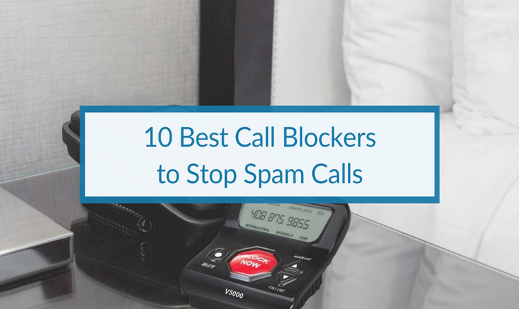10 Best Call Blockers to Stop Spam Calls.